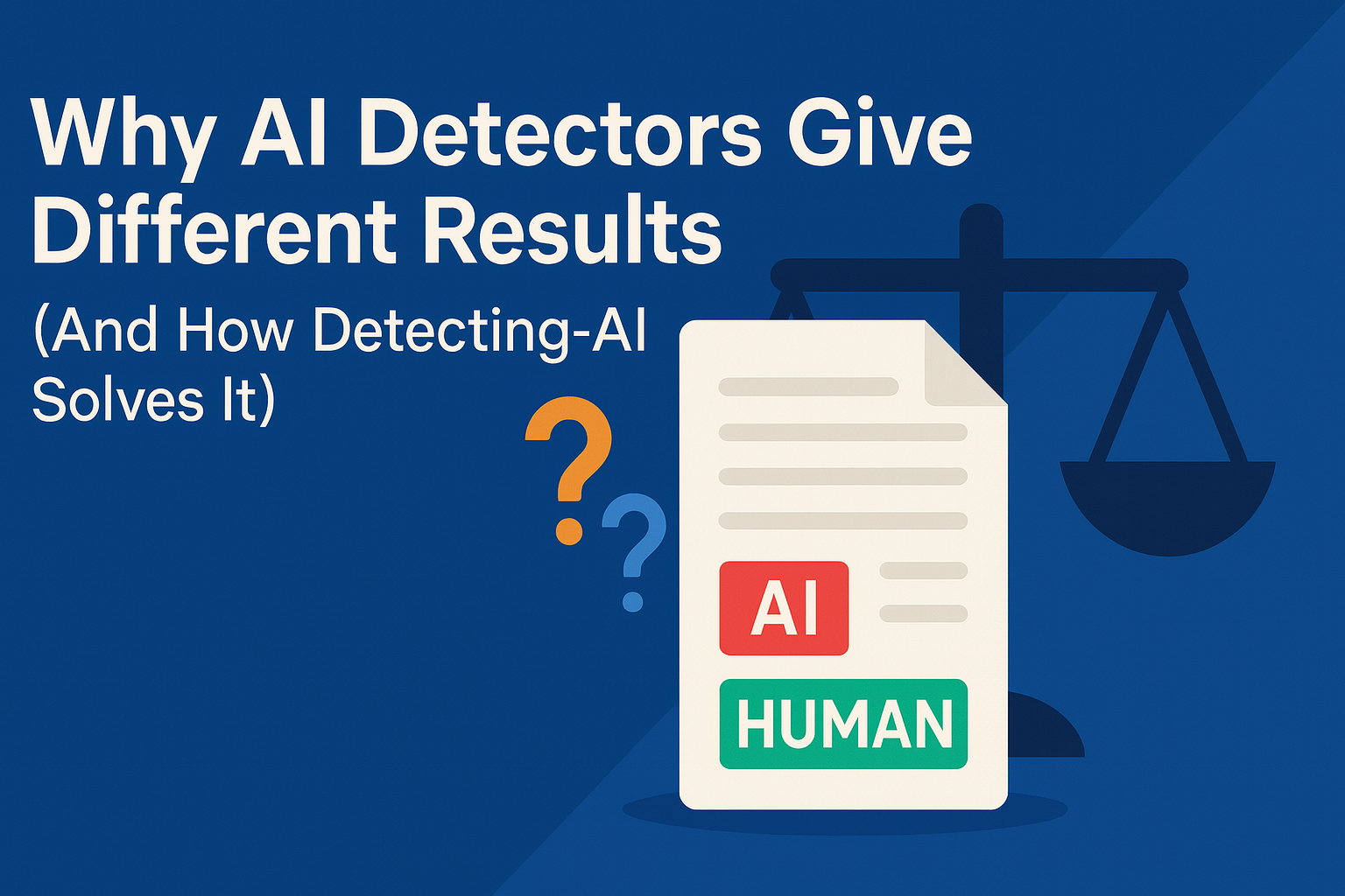 Why AI Detectors Give Different Results (And How Detecting-AI Solves It)